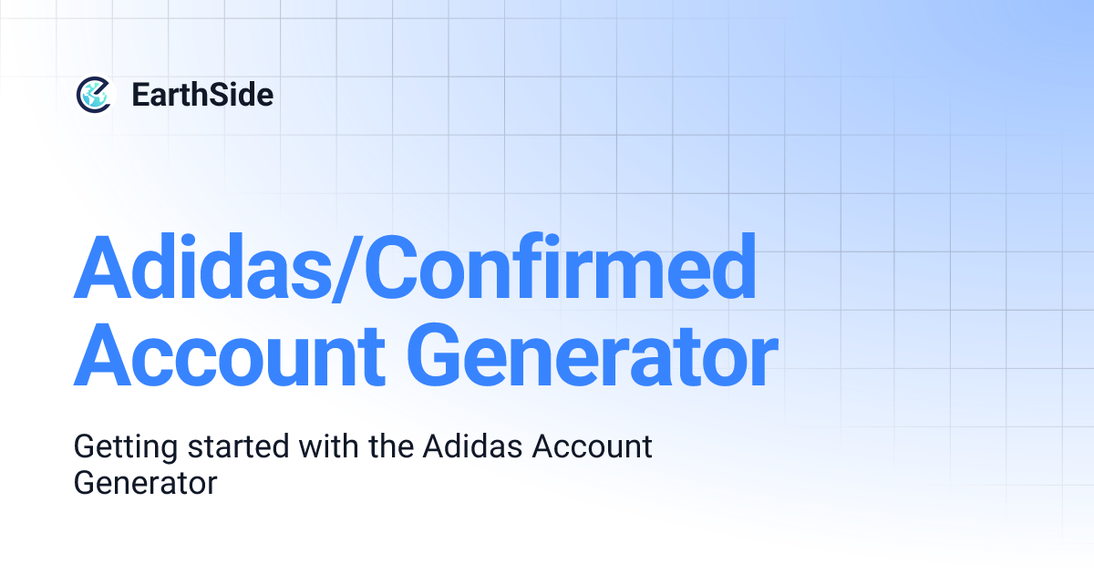 Adidas/Confirmed Account Generator | EarthSide